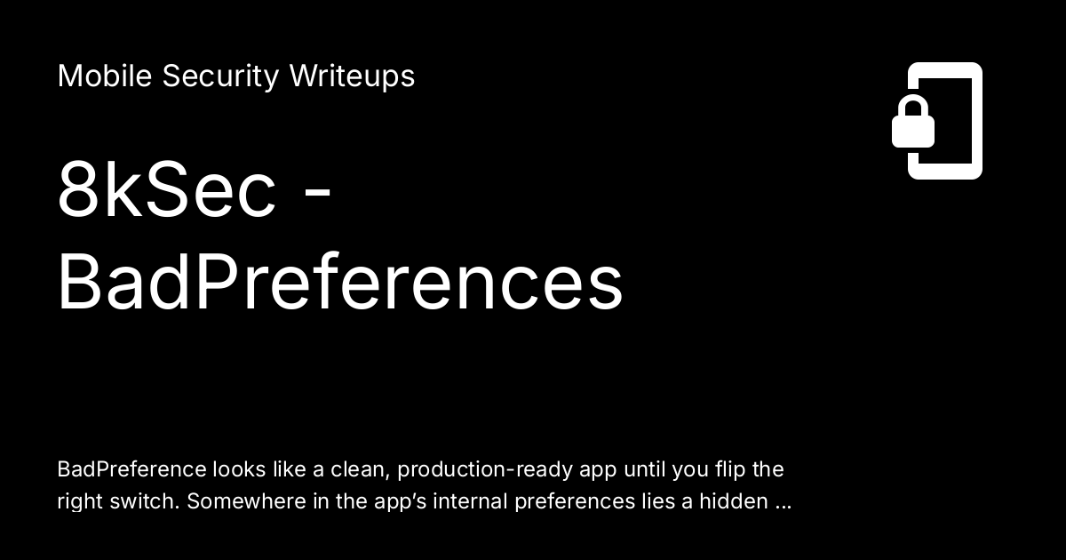 8kSec - BadPreferences - Mobile Security Writeups